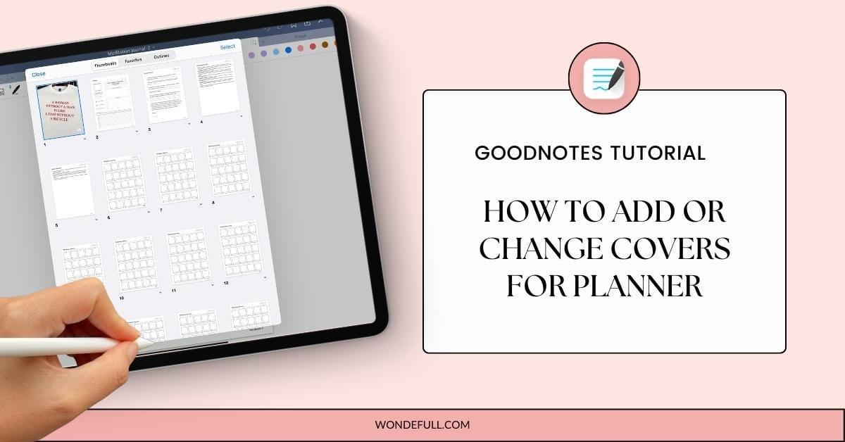 How to Add a Custom Cover to Your Goodnotes Planner - Wondefull