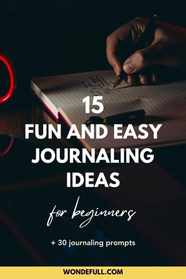 15 Fun And Easy Journaling Ideas For Beginners - Wondefull