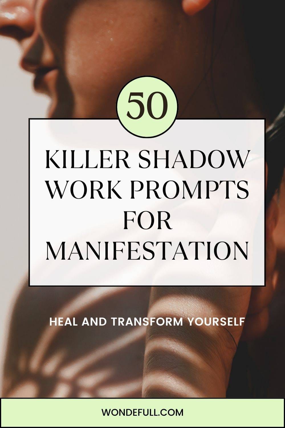 50 Powerful Shadow Work Prompts for Manifestation - Wondefull